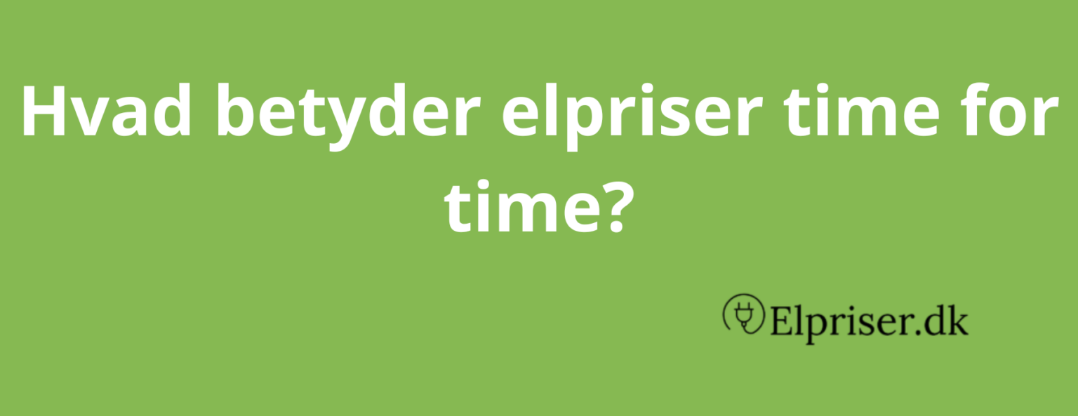 Elpriser time for time → Se elpriser i dag 2025 | Elpriser.dk